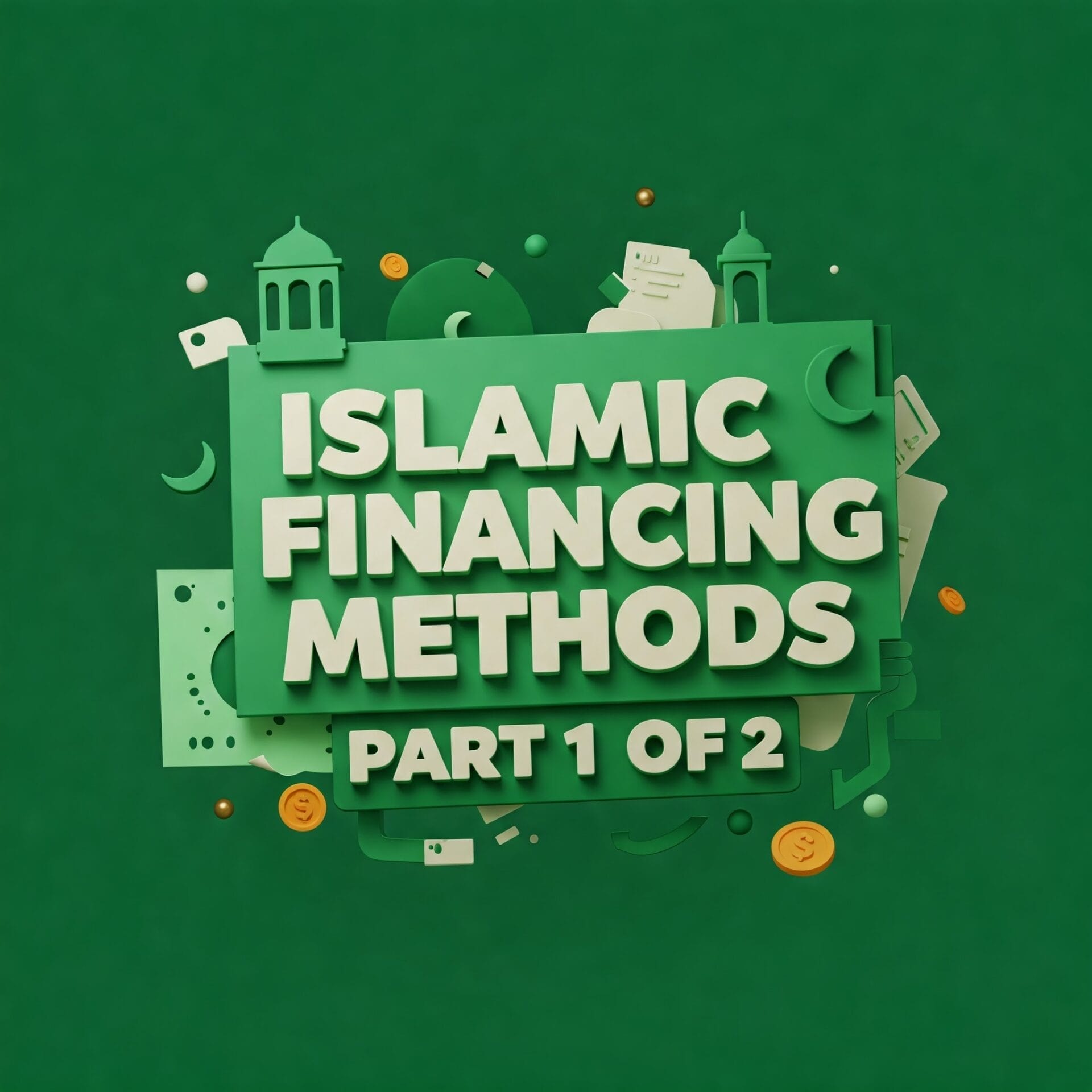 Part 1 of 2: Permissible Financing Methods in Islamic Finance - الحياري ...